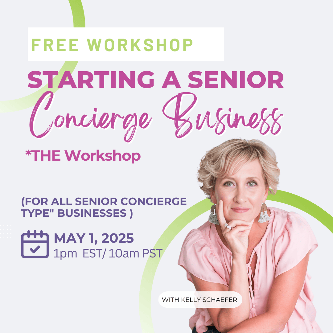 Starting A Senior Concierge Business Free Workshop